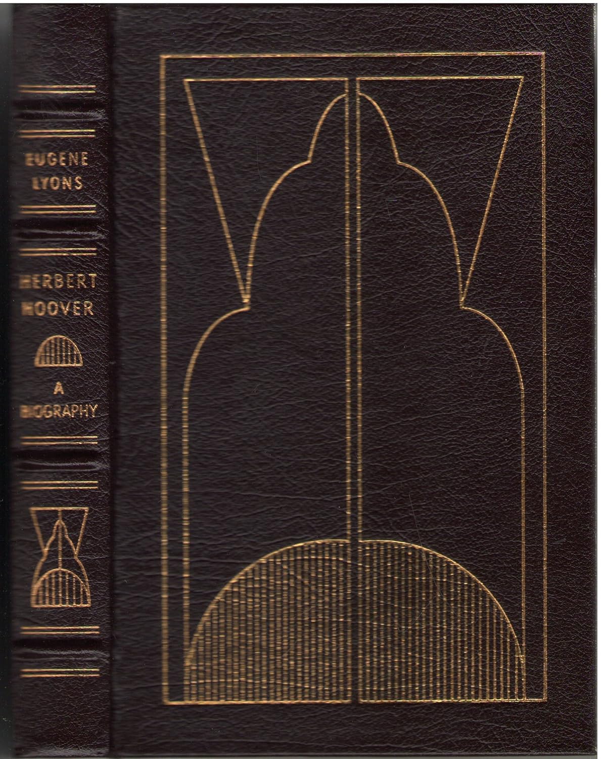 Herbert Hoover: A Biography. Library of the Presidents Series in Full ...