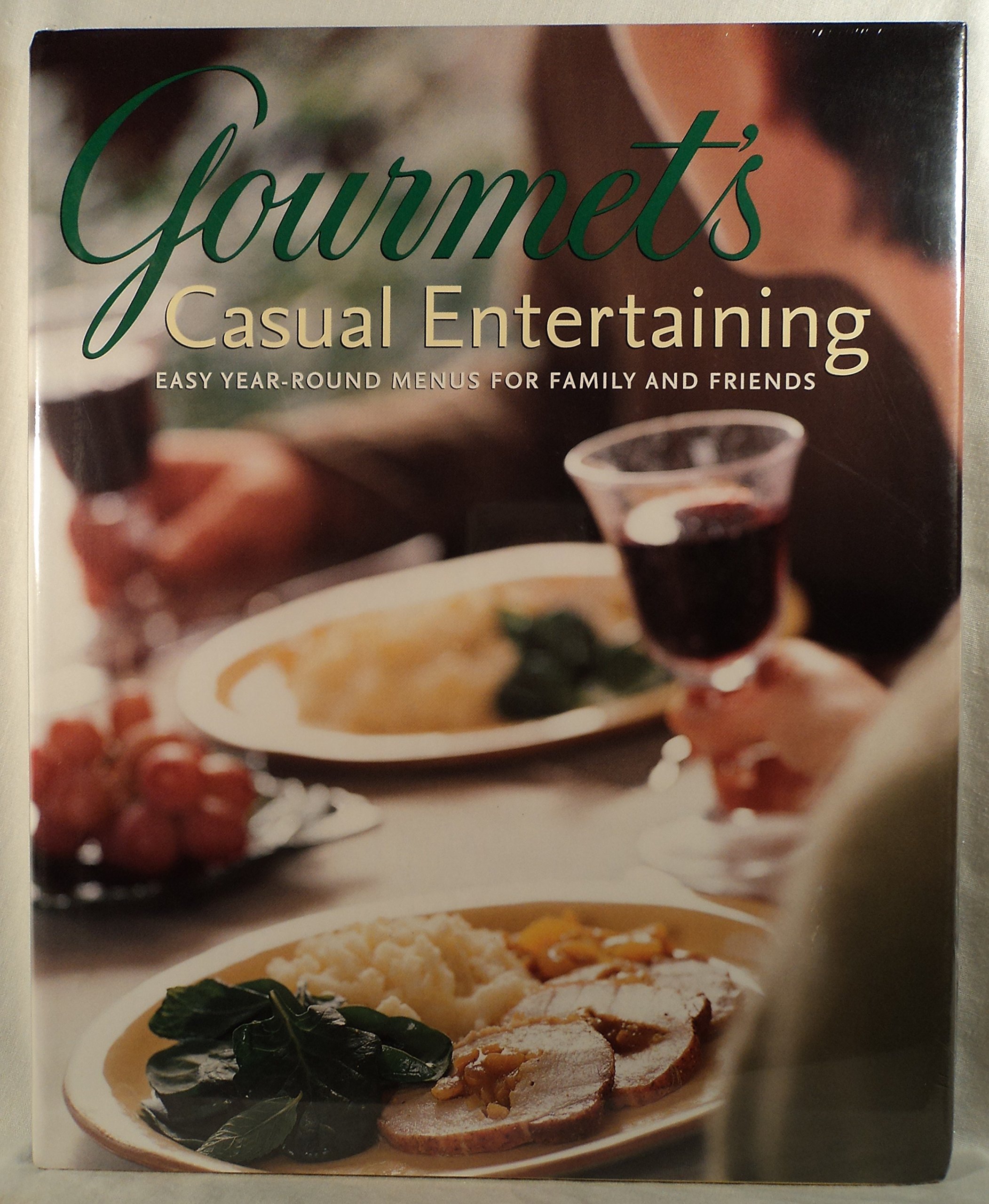 Gourmet's Casual Entertaining: Easy Year-round Menus for Family and ...