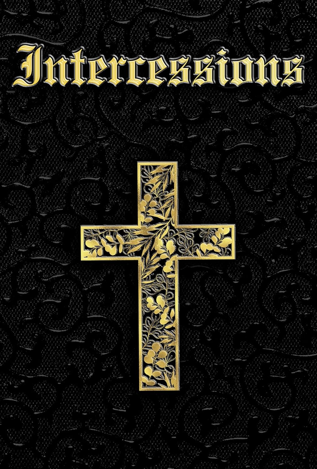 Intercessions: Catholic Book of Intercessory Prayers for Everyday ...