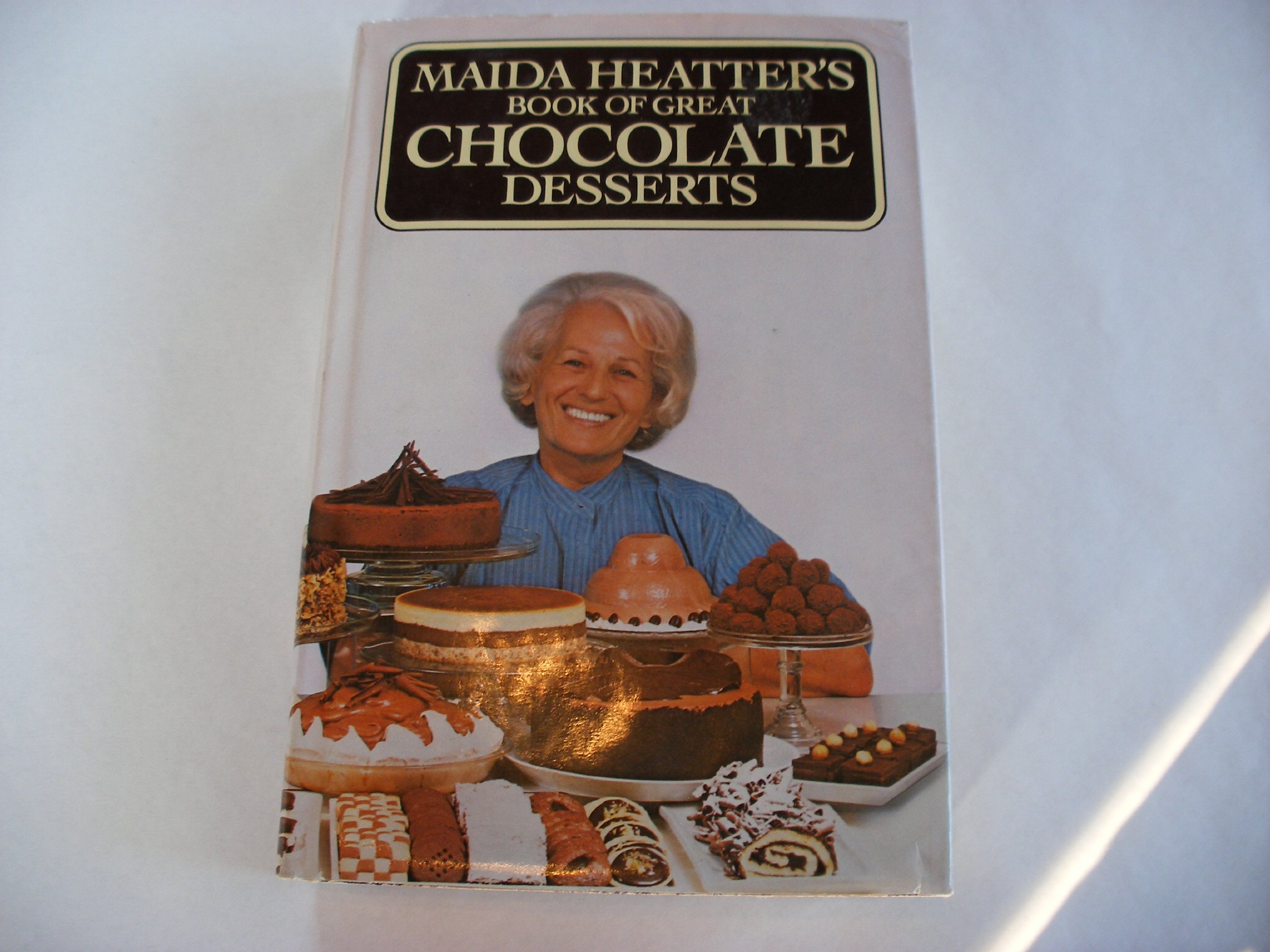 Maida Haetter's Book of Great Chocolate Desserts: Heatter, Maida ...