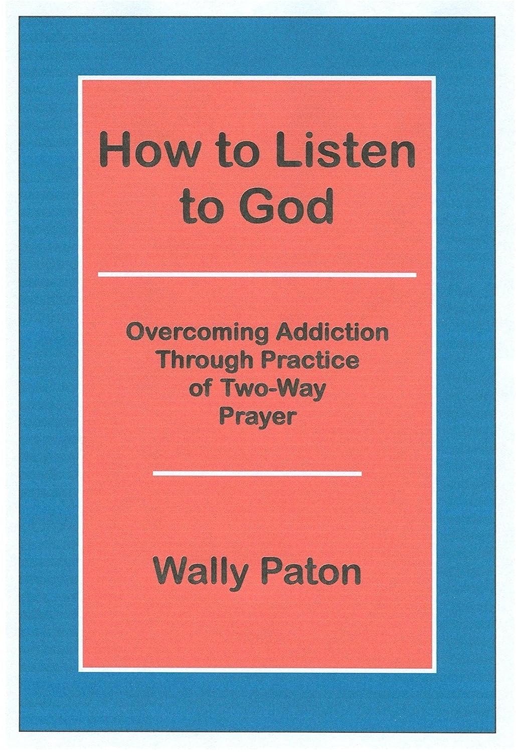 How To Listen To God: A Guide for Successful Living Through the ...