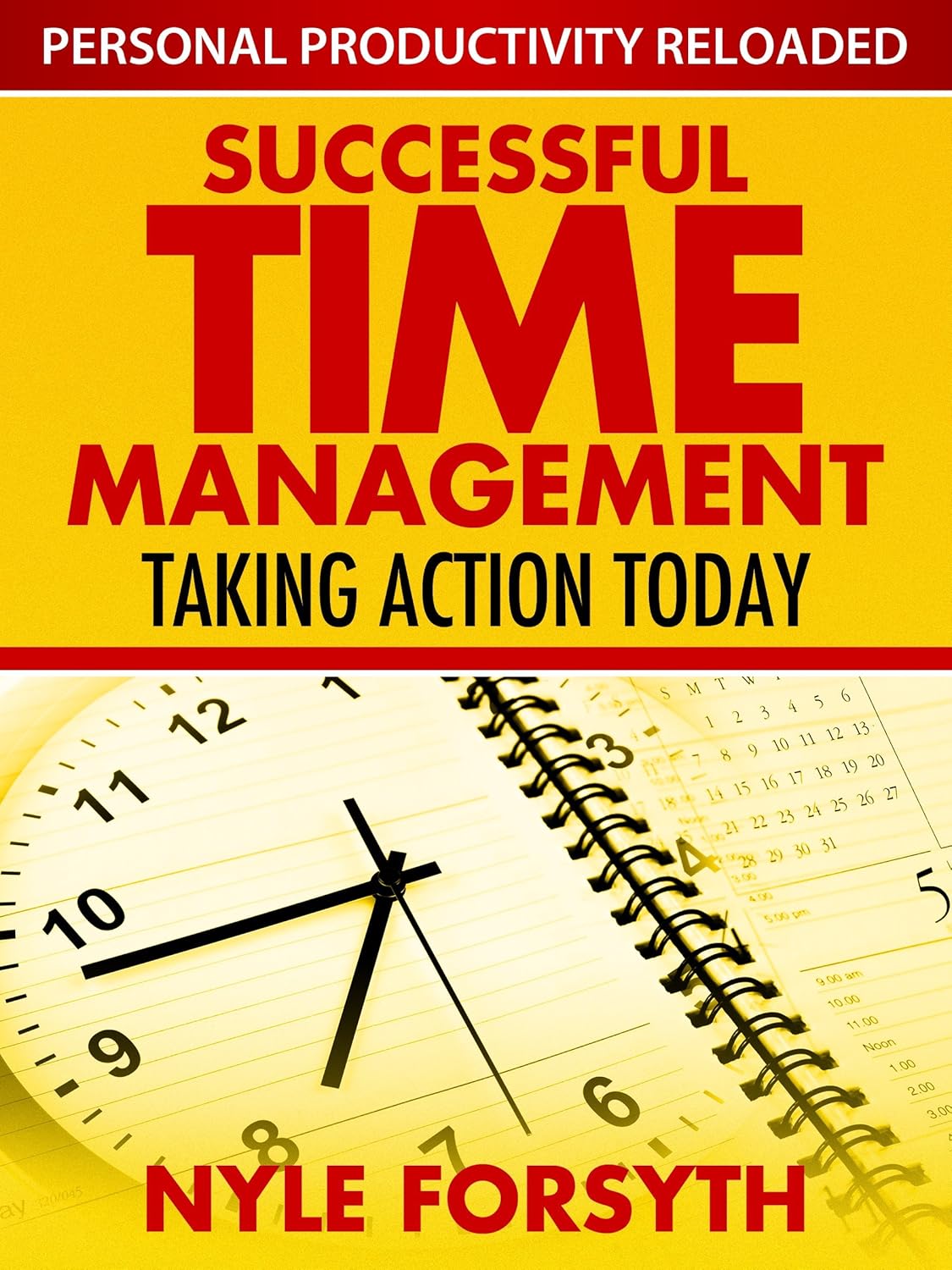 Amazon.com: Successful Time Management; Taking Action Today (Personal ...