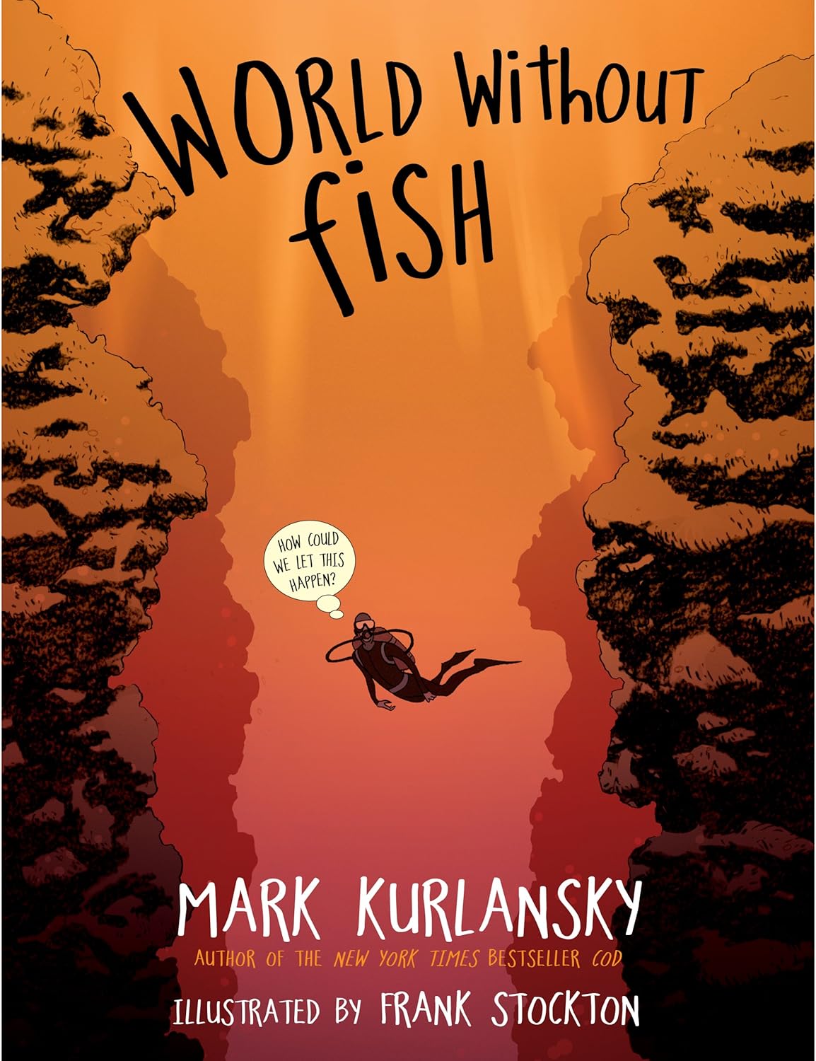 World Without Fish: Mark Kurlansky: 9780761165941: Amazon.com: Books