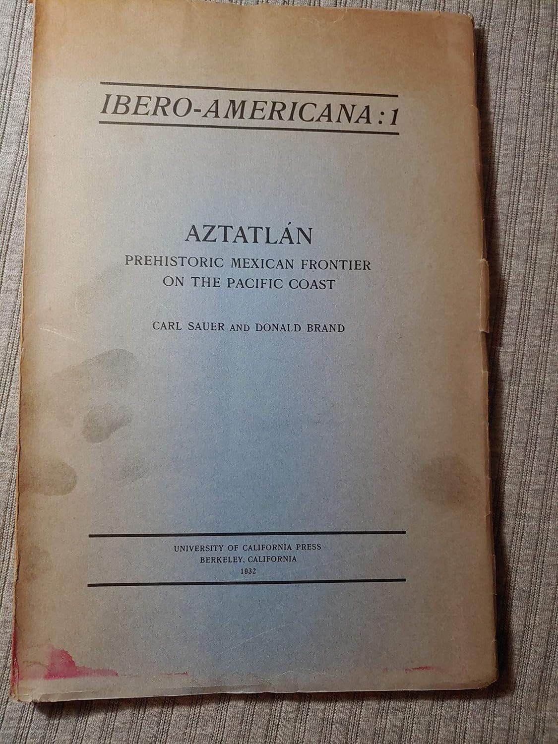 Ibero-Americana : 1 Aztatlan Prehistoric Mexican Frontier on the ...