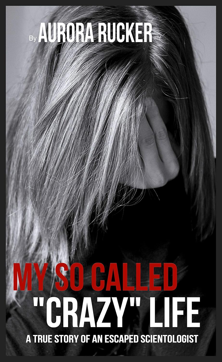 Amazon.com: MY SO CALLED "CRAZY" LIFE: A TRUE STORY OF AN ESCAPED ...