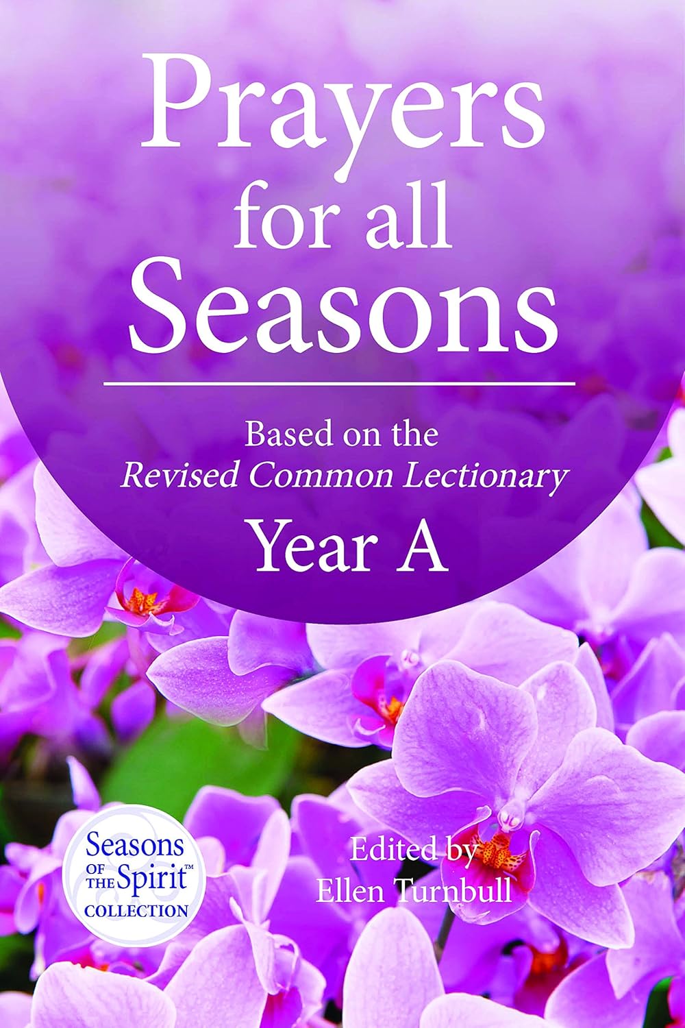 Prayers for All Seasons (Year A): Based on the Revised Common ...