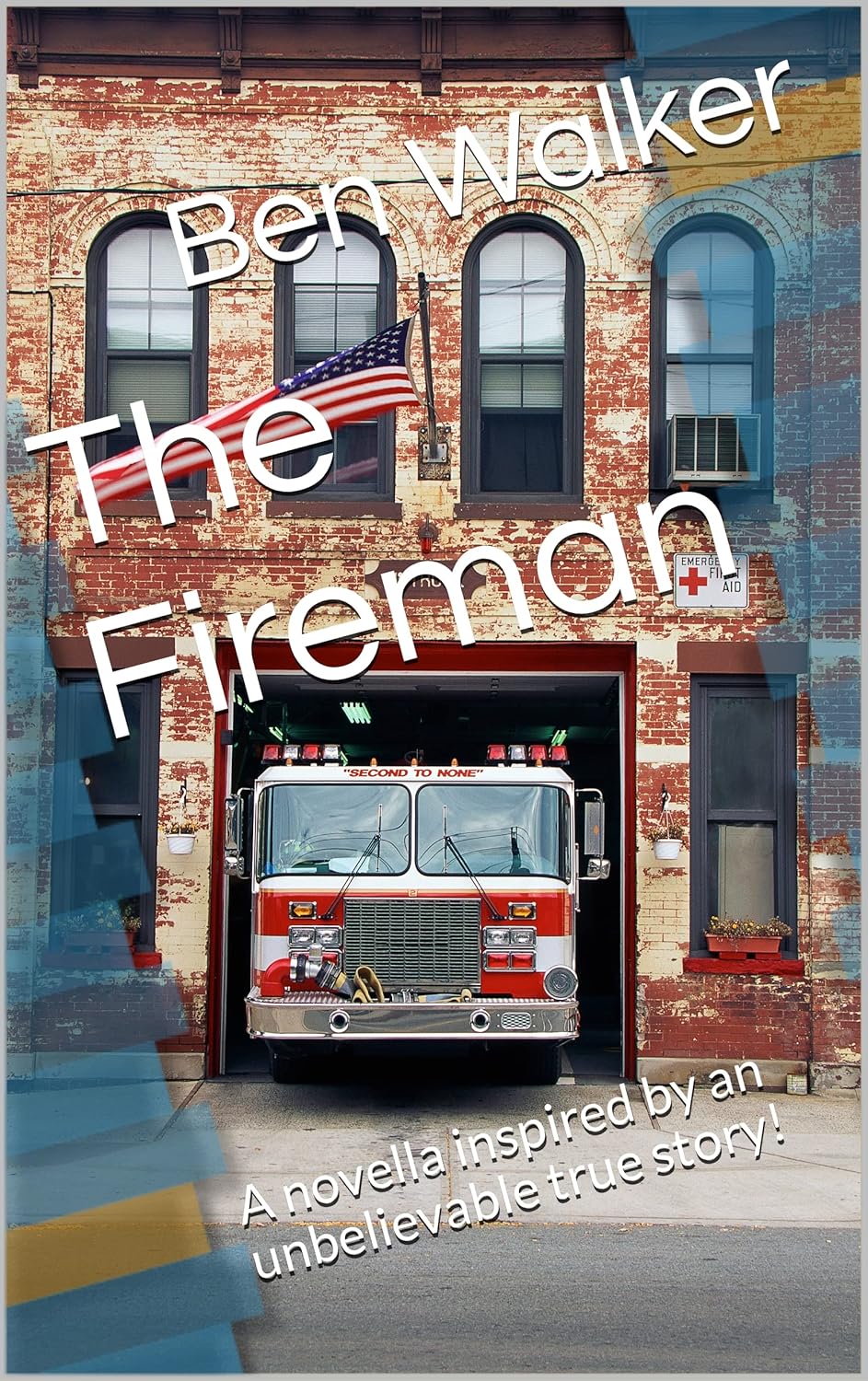 The Fireman: A novella inspired by an unbelievable true story! (The ...
