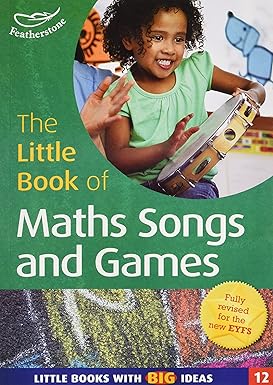 The Little Book of Maths Songs and Games: Little Books with Big Ideas ...