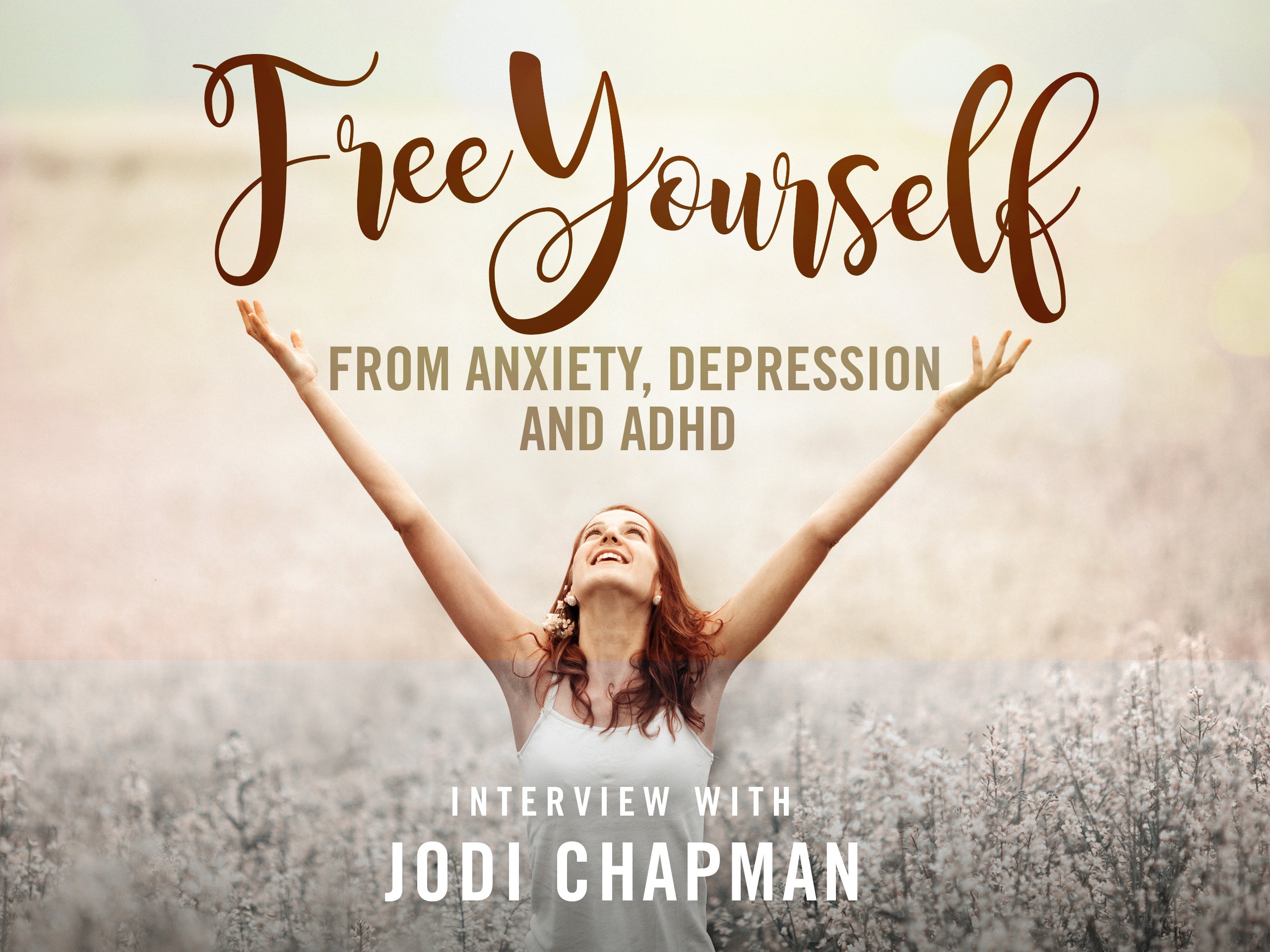 Watch Free Yourself From Anxiety, Depression and ADHD Interview With ...