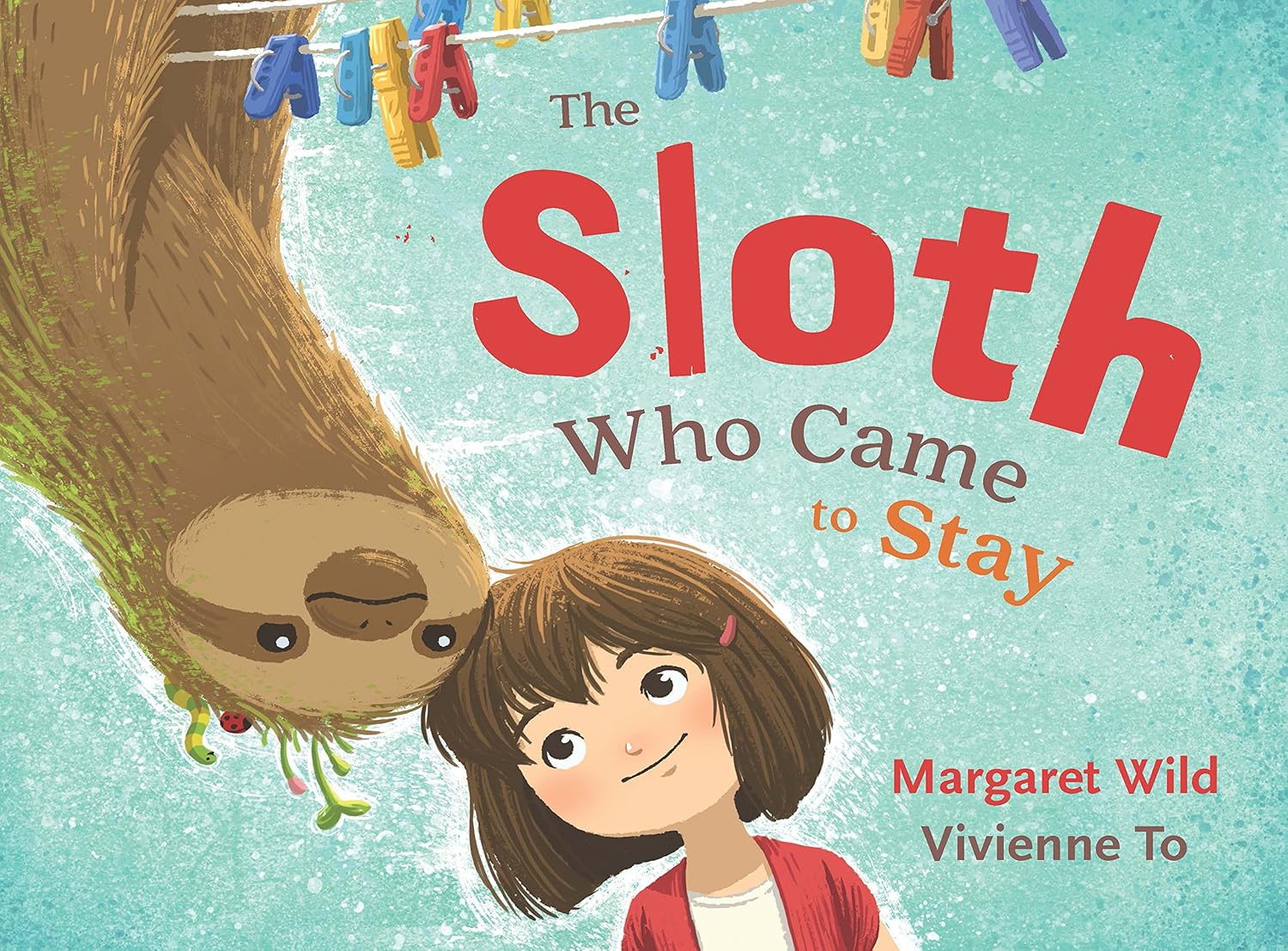 The Sloth Who Came to Stay eBook : Wild, Margaret, To, Vivienne, To ...