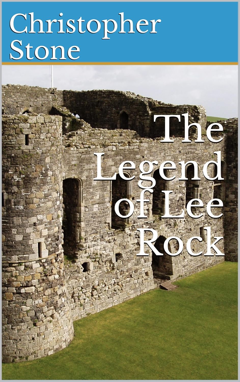 The Legend of Lee Rock eBook : Stone, Christopher, Stone, John, Stone ...