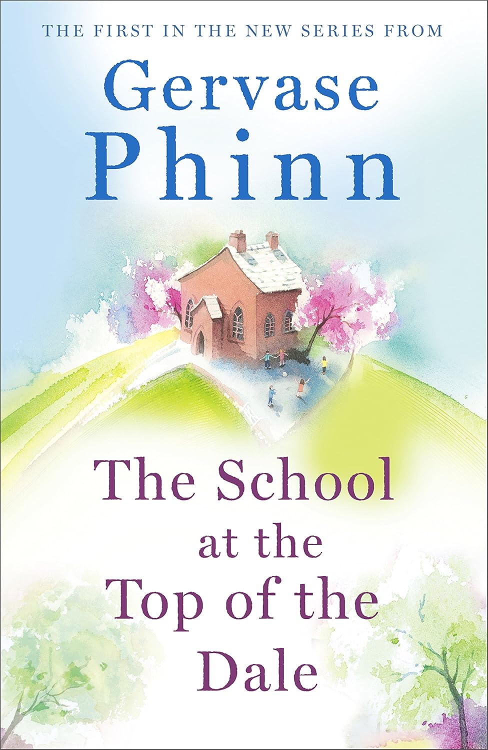The School at the Top of the Dale: Book 1 in bestselling author Gervase ...