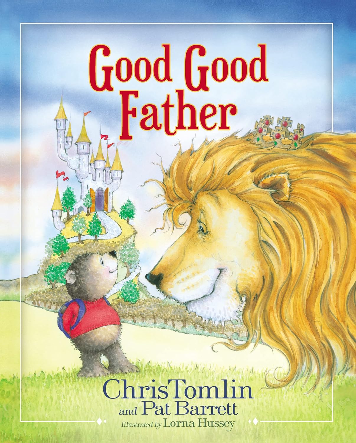 Amazon.com: Good Good Father: 9780718086954: Tomlin, Chris, Barrett ...