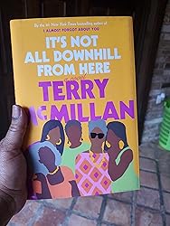 Amazon.com: It's Not All Downhill From Here: A Novel: 9781984823748 ...