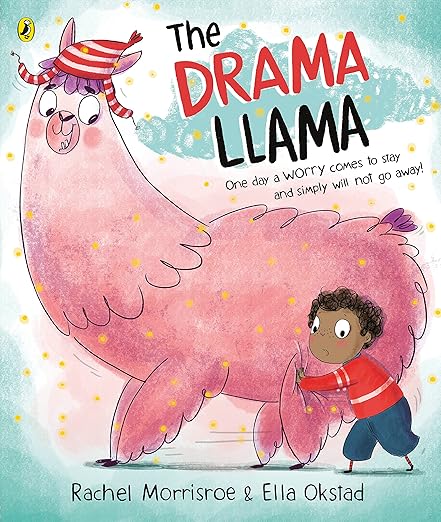 The Drama Llama: A story about soothing anxiety: Amazon.co.uk ...