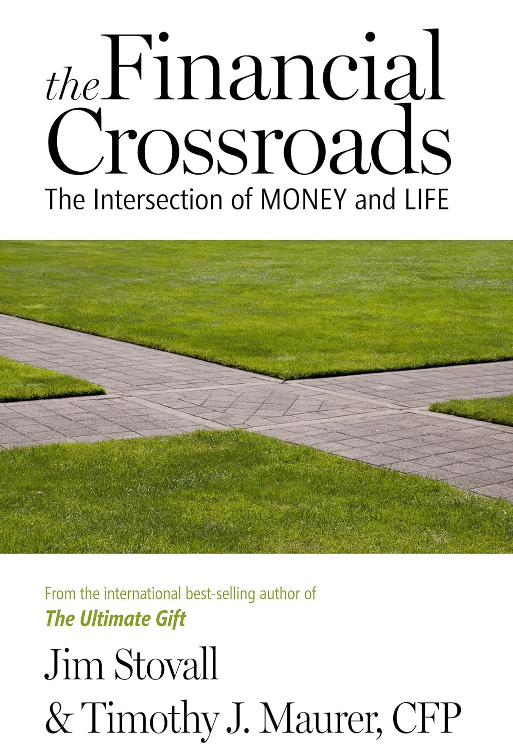 The Financial Crossroads: The Intersection of Money and Life: Jim ...