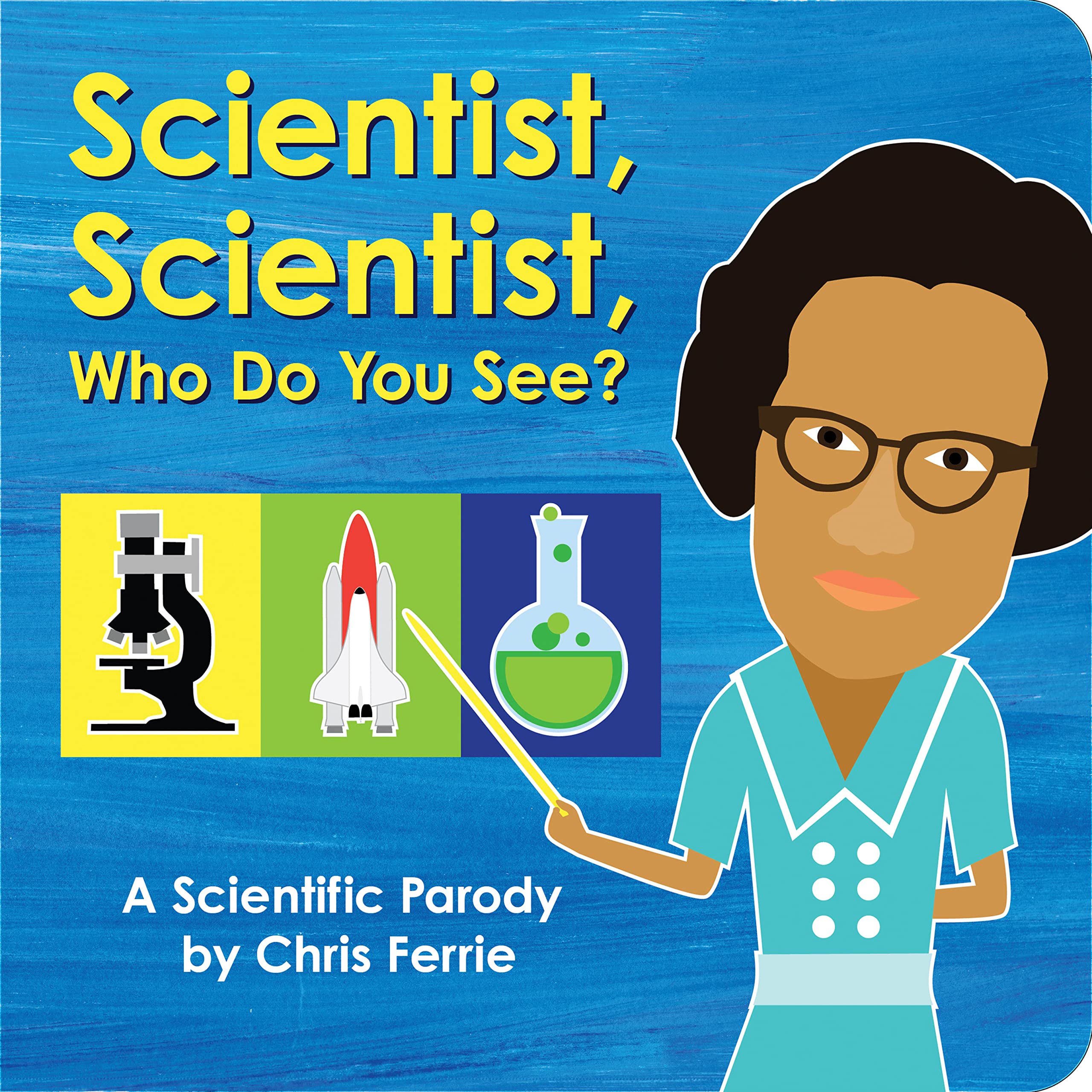 Scientist, Scientist, Who Do You See?: A Rhyming Book about Famous ...
