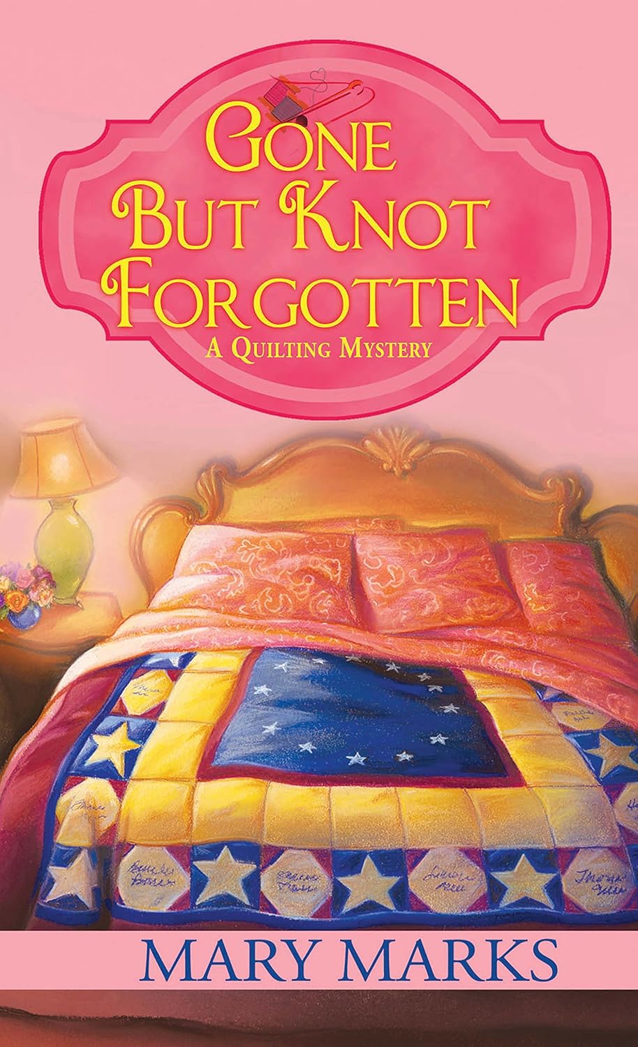 Gone but Knot Forgotten (A Quilting Mystery Book 3) - Kindle edition by ...
