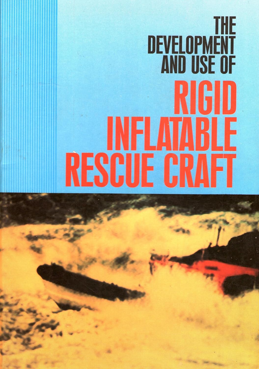 The Development and Use of Rigid Inflatable Rescue Craft: McDonald ...