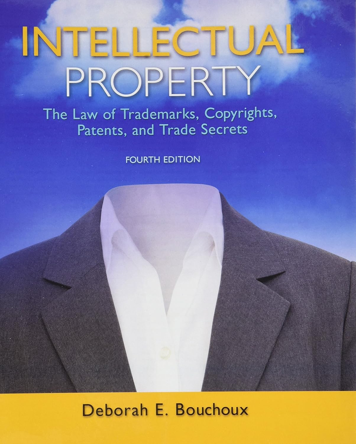 Intellectual Property: The Law of Trademarks, Copyrights, Patents, and ...
