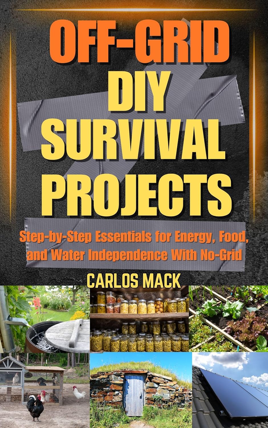 Amazon.com: Off-Grid DIY Survival Projects: Step-by-Step Essentials for ...