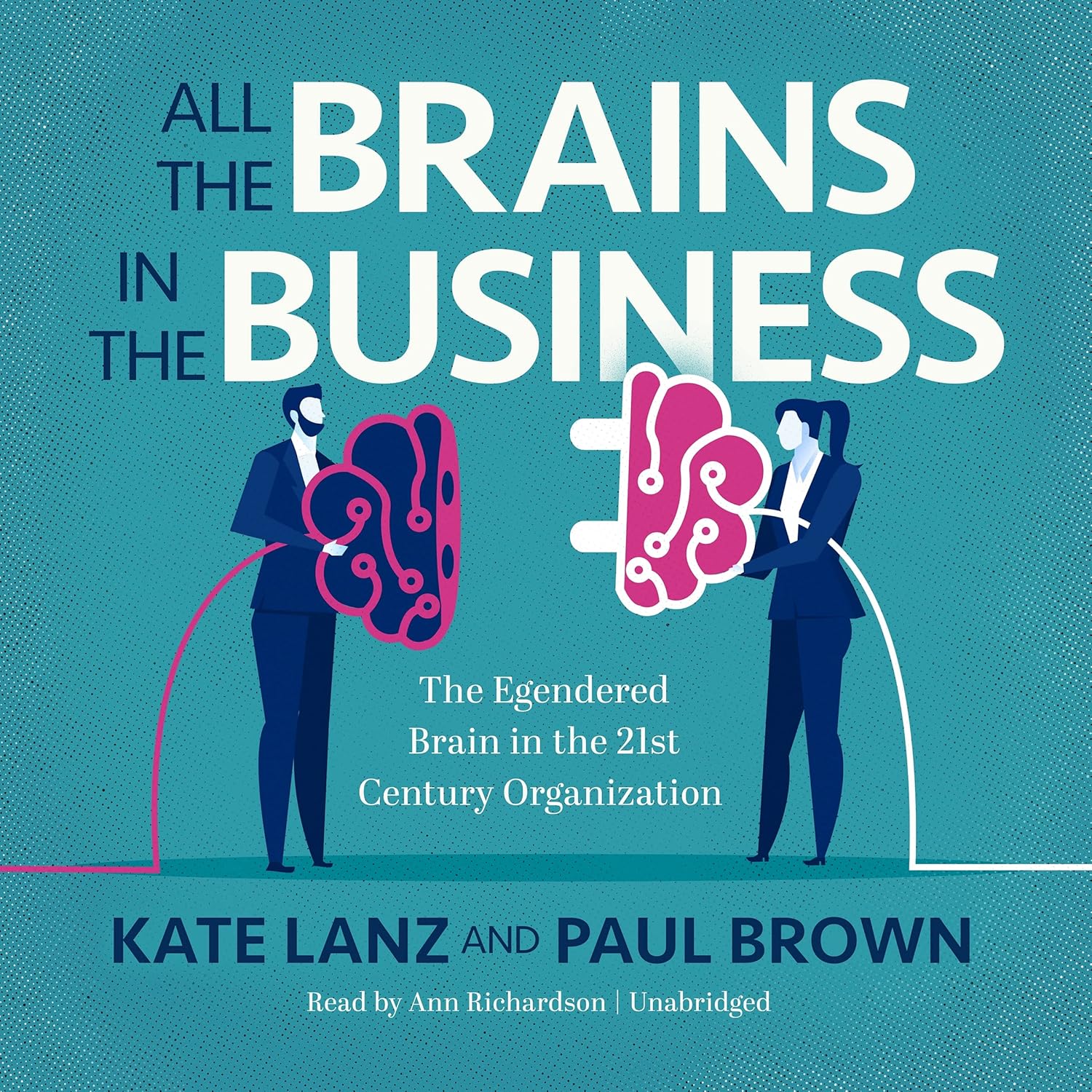 All the Brains in the Business: The Engendered Brain in the 21st ...