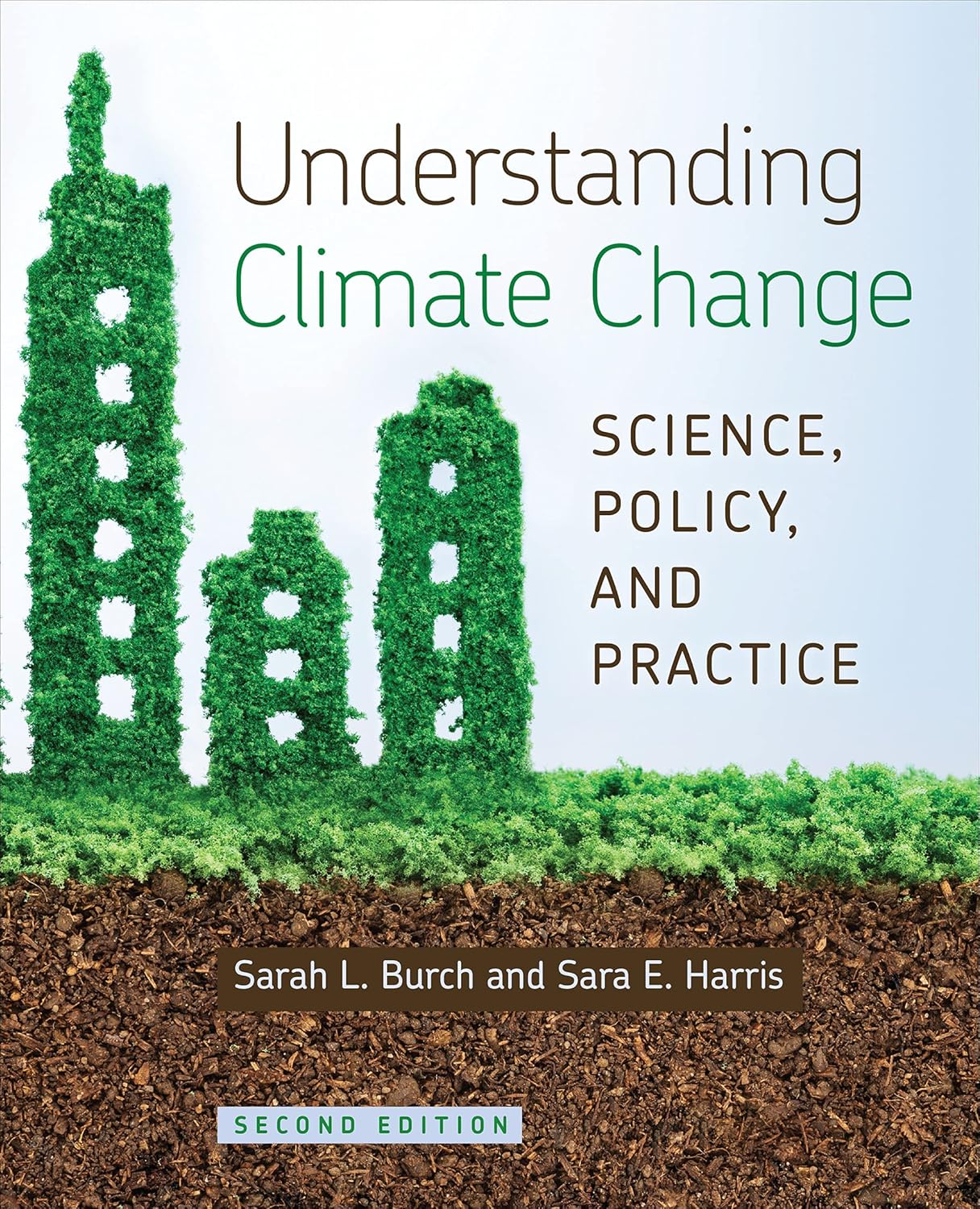Understanding Climate Change: Science, Policy, and Practice, Second ...