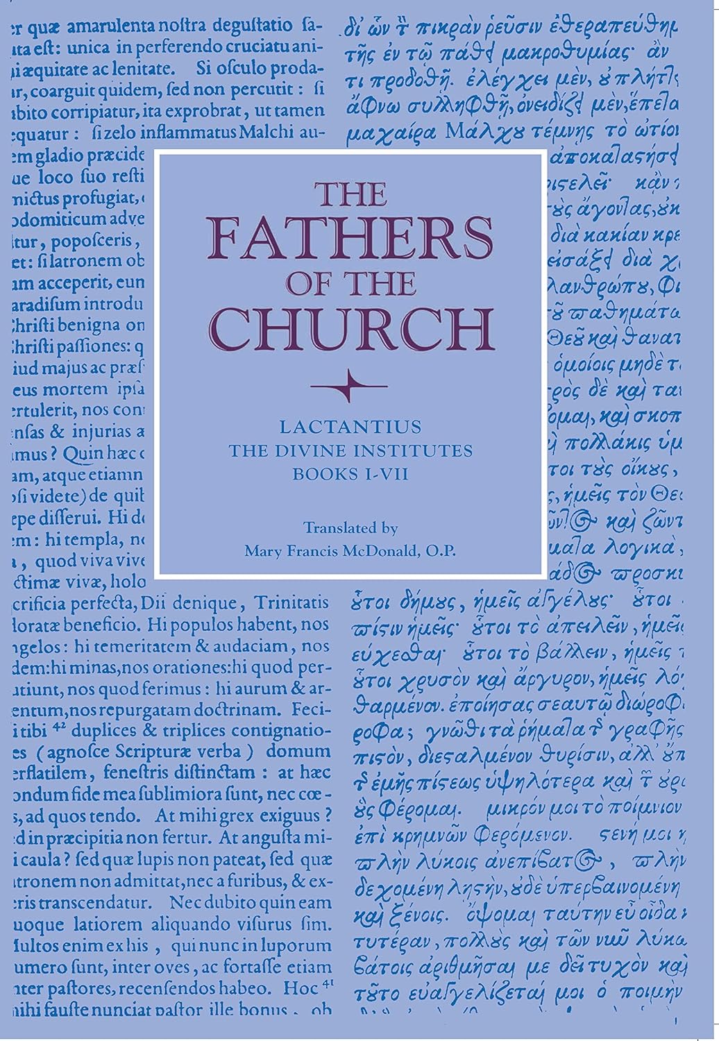 The Divine Institutes, Books I-VII (Fathers of the Church Patristic ...