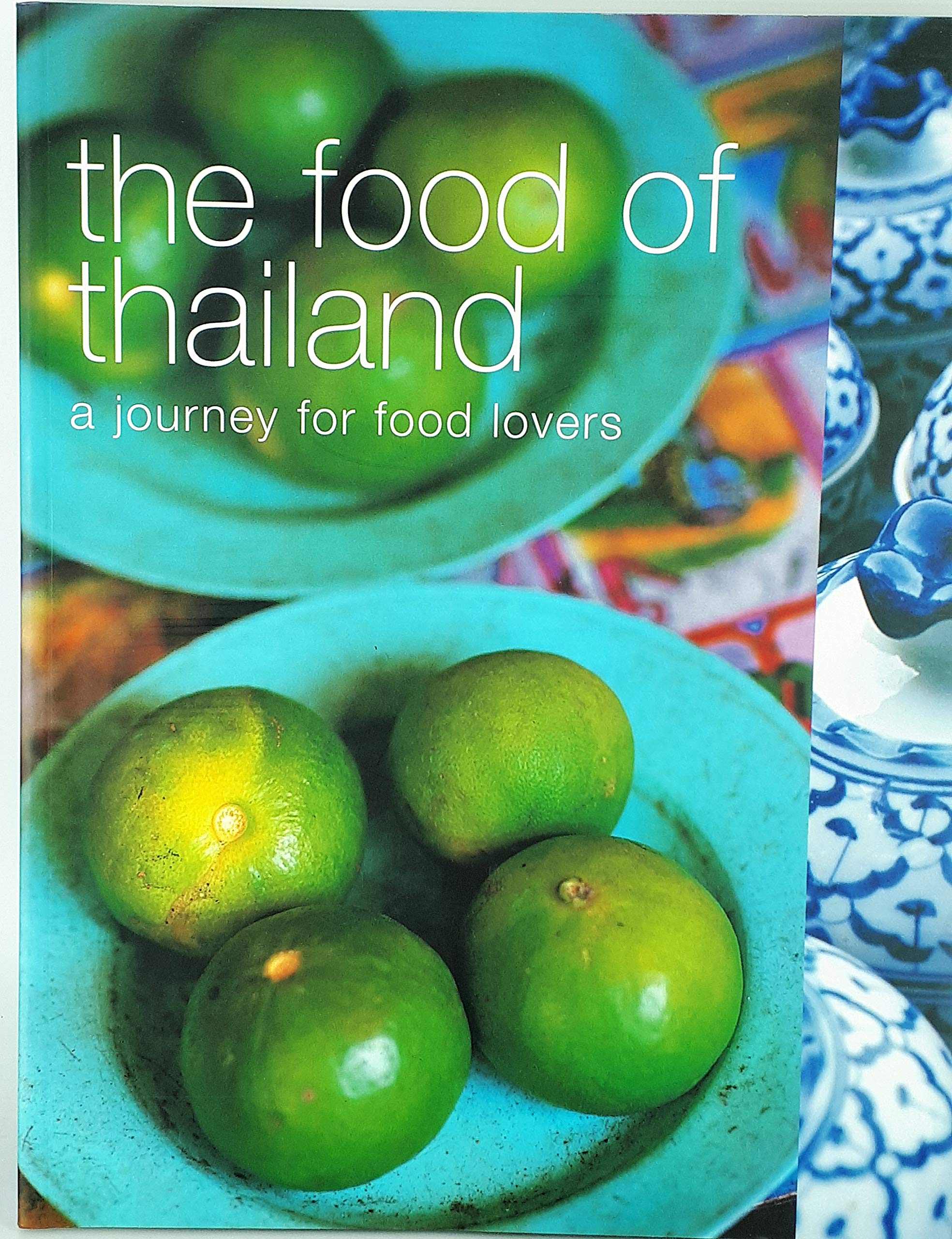 The Food of Thailand: A Journey for Food Lovers (Food Of Series ...