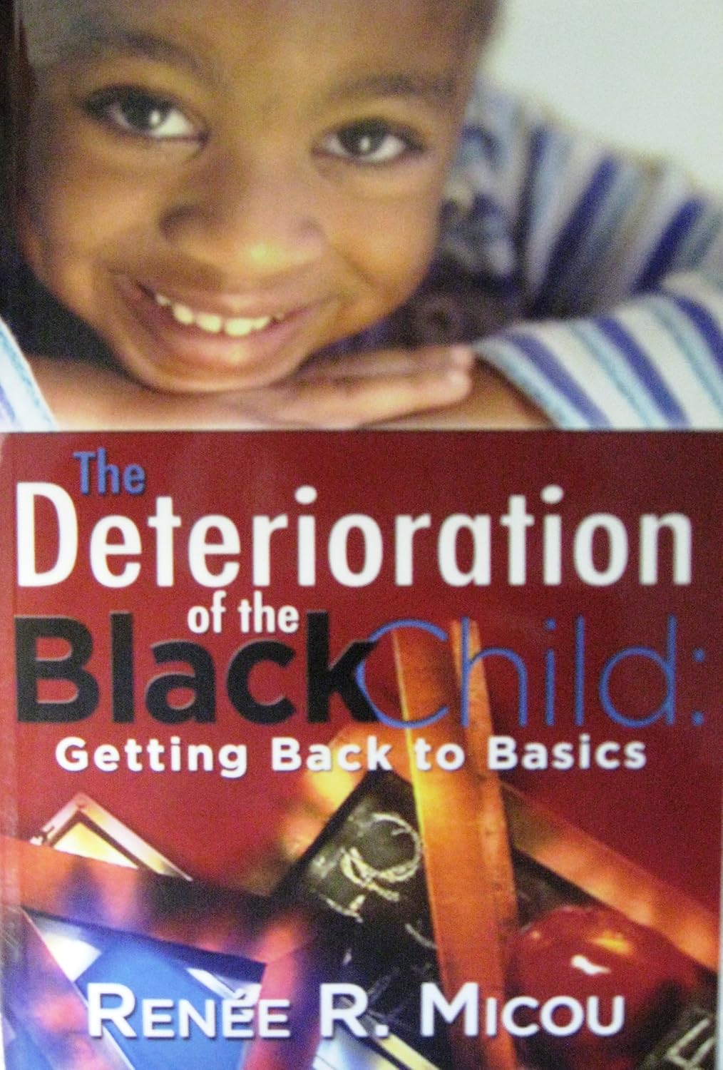 The Deterioration of the Black Child: Getting Back to Basics: Renée R ...
