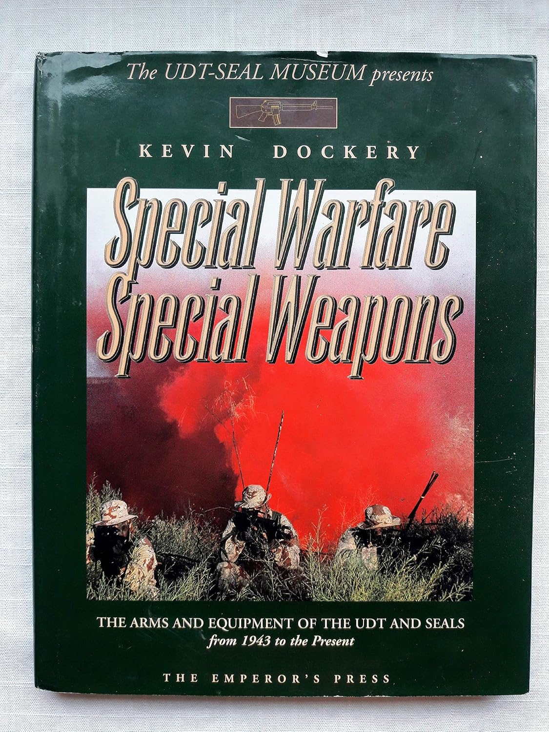 Special Warfare Special Weapons; The Arms and Equipment of the UDT and ...