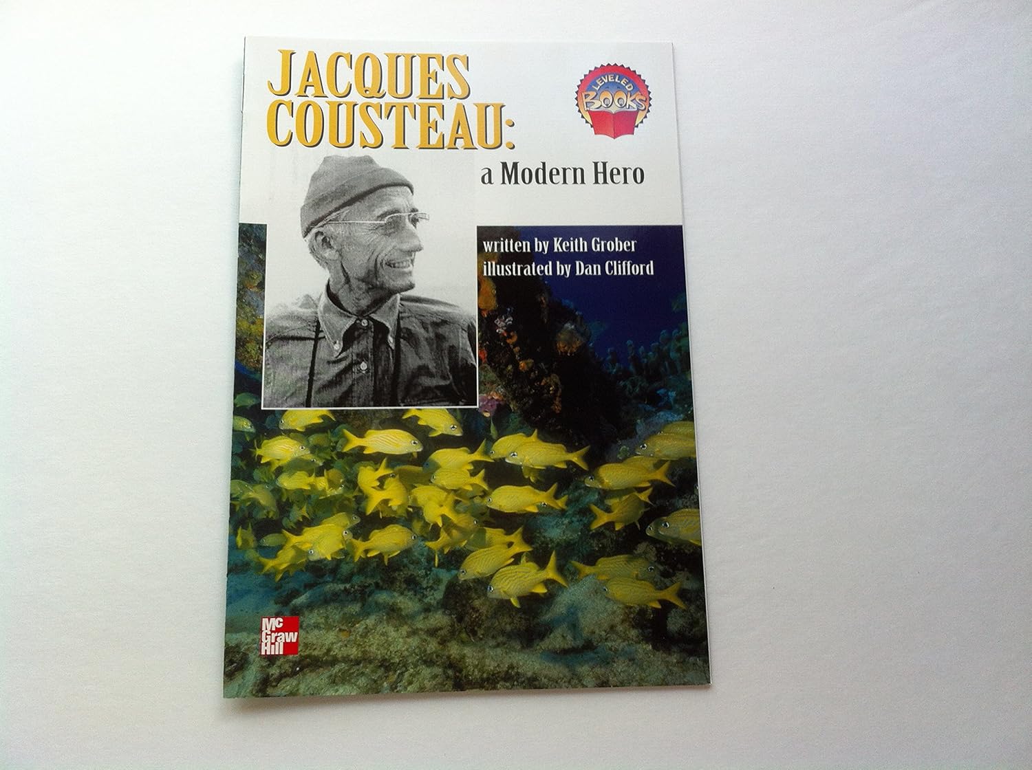 Jacques Cousteau: A modern hero (McGraw-Hill reading : leveled books ...