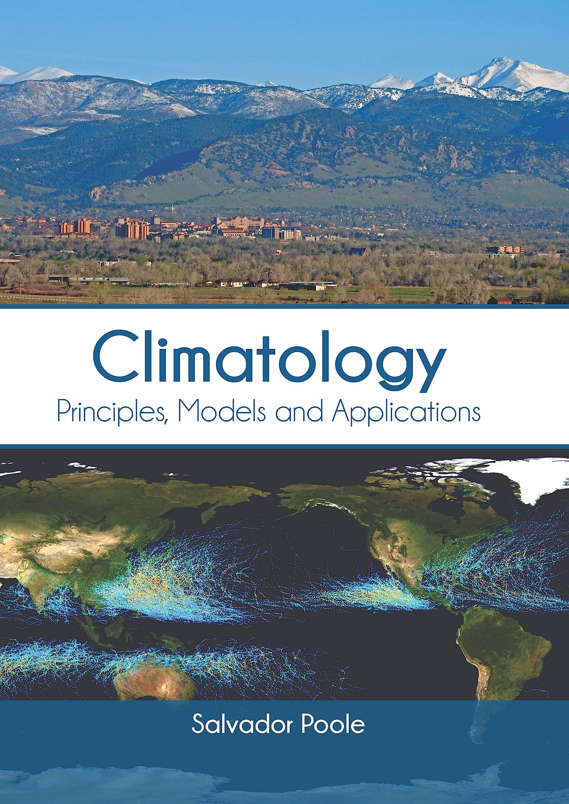 Climatology: Principles, Models and Applications: Poole, Salvador ...
