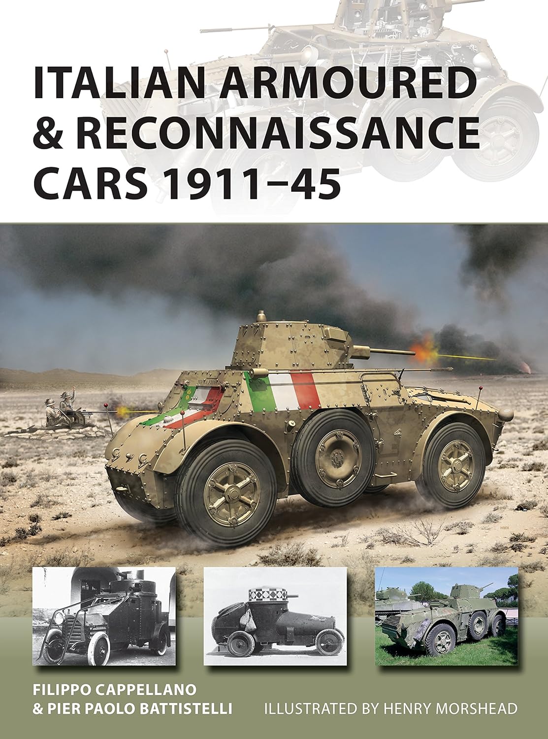 Italian Armoured & Reconnaissance Cars 1911–45 (New Vanguard Book 261 ...