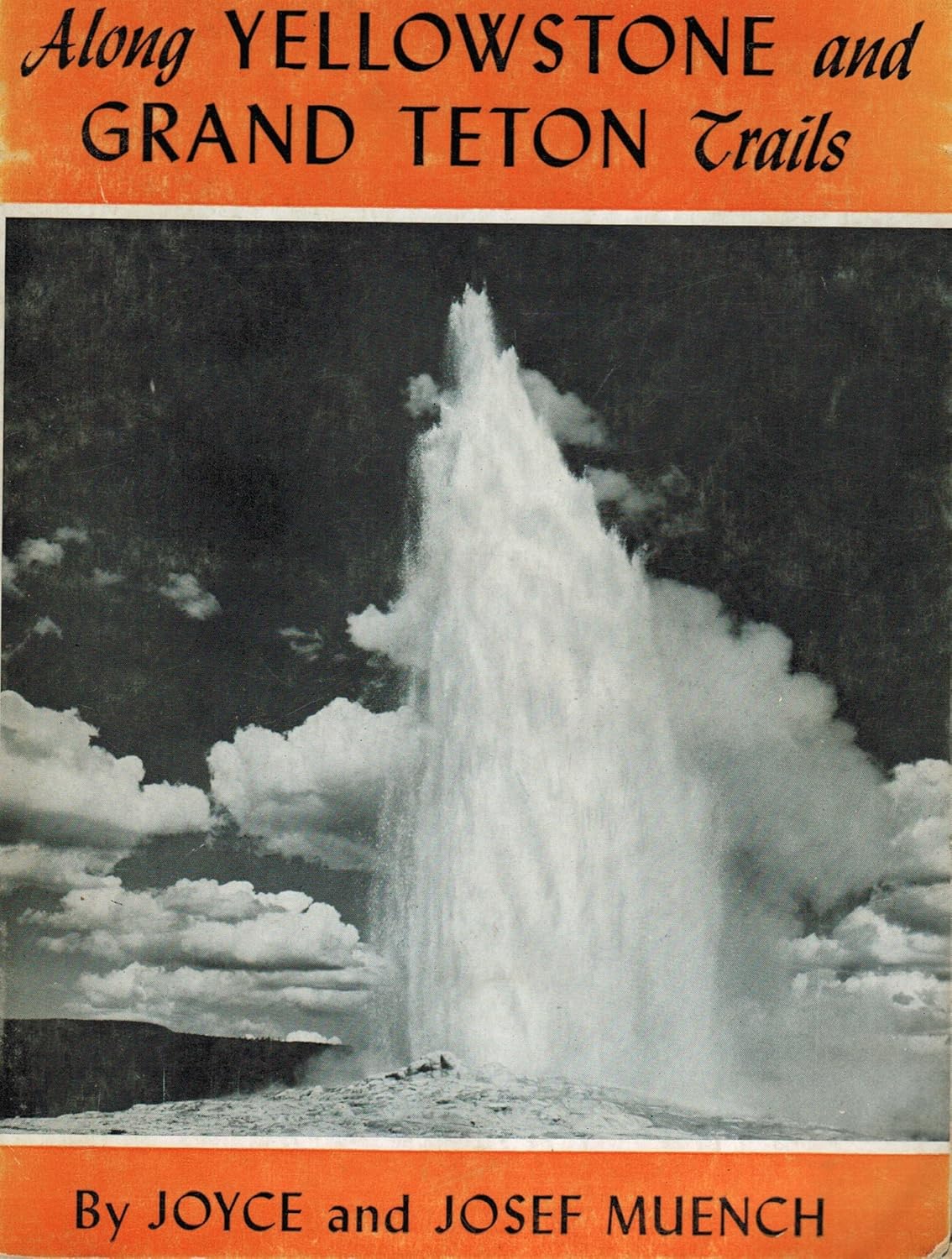 Along the Yellowstone and Grand Teton Trails: Muench, Joyce: Amazon.com ...