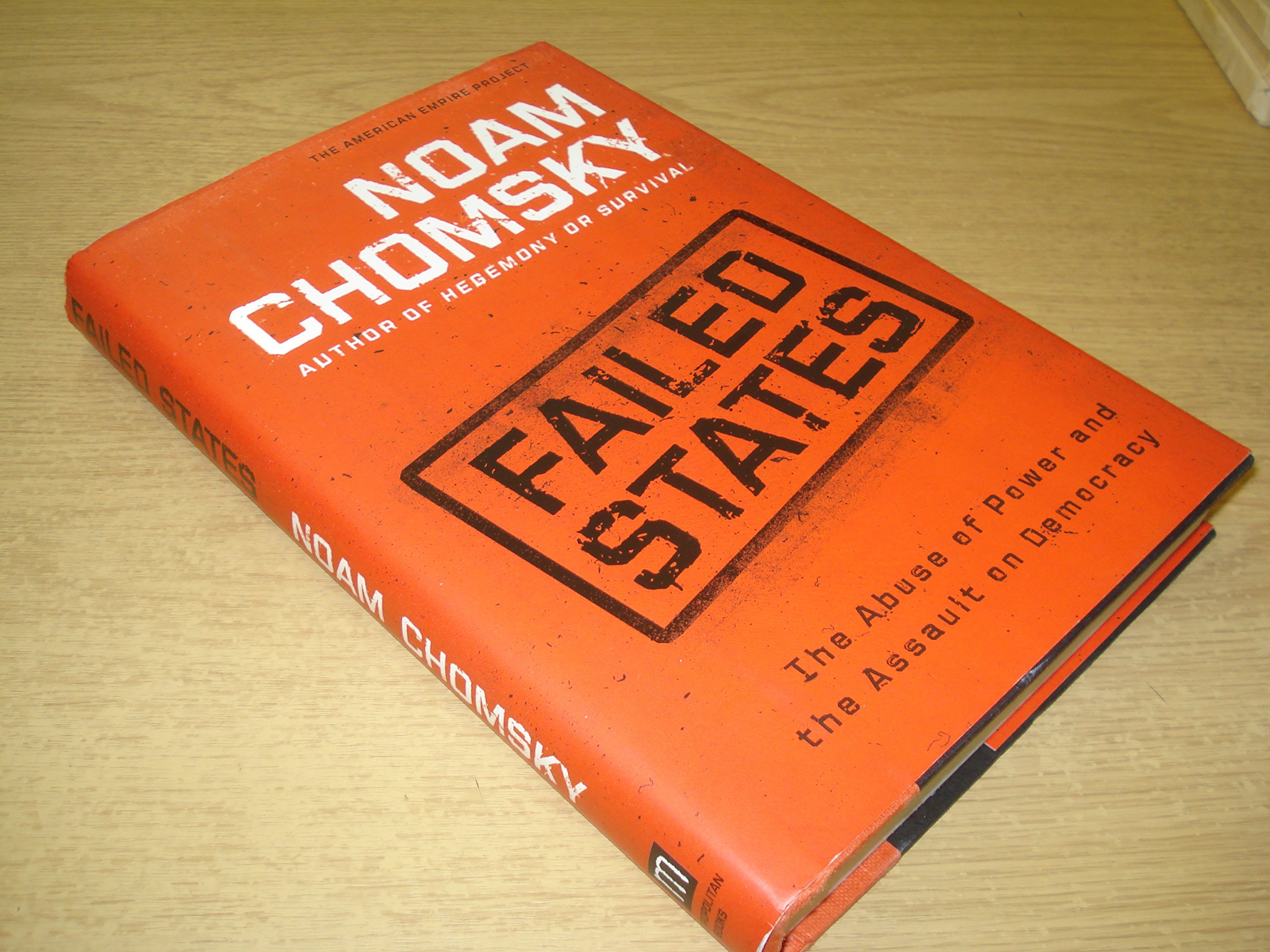 Failed States: The Abuse of Power and the Assault on Democracy ...