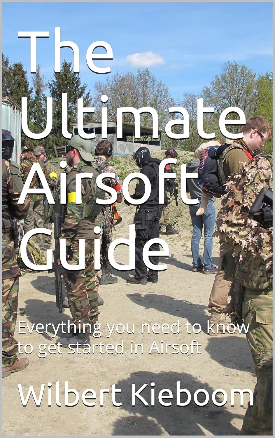 The Ultimate Airsoft Guide: Everything you need to know to get started ...