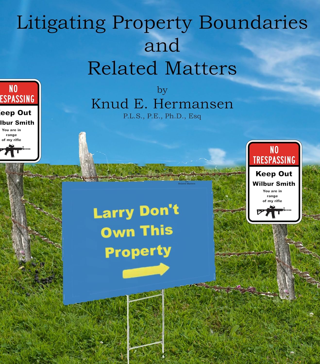 Litigating Property Boundaries and Related Matters eBook : Hermansen ...