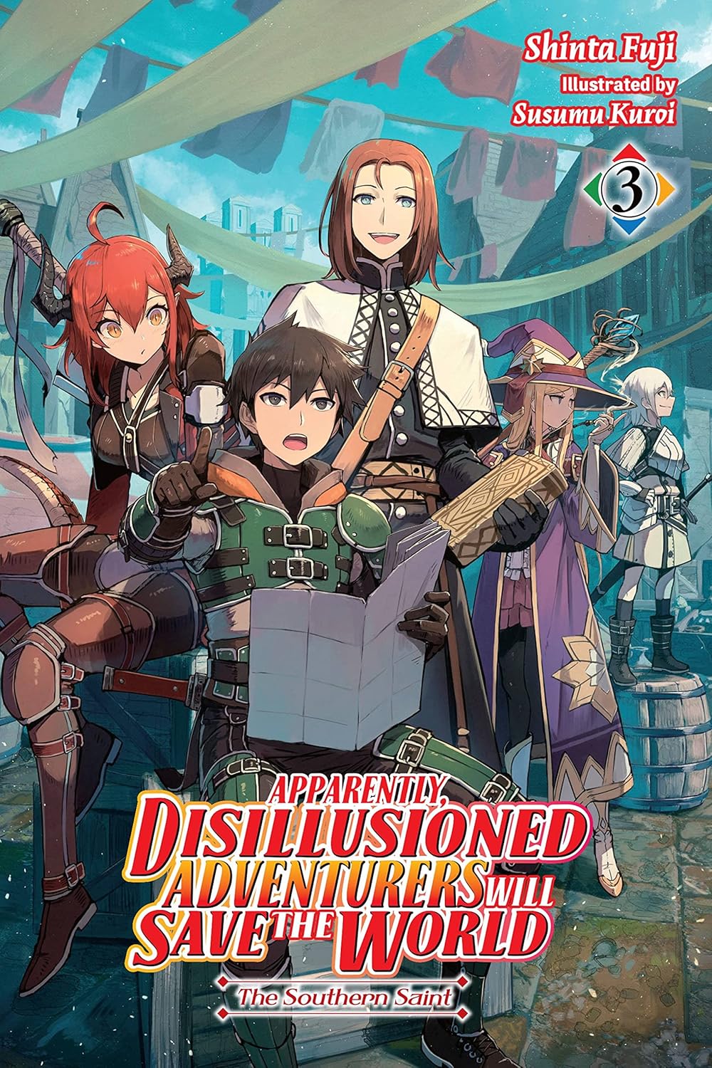 Apparently, Disillusioned Adventurers Will Save the World, Vol. 3 (light novel): The Southern ...