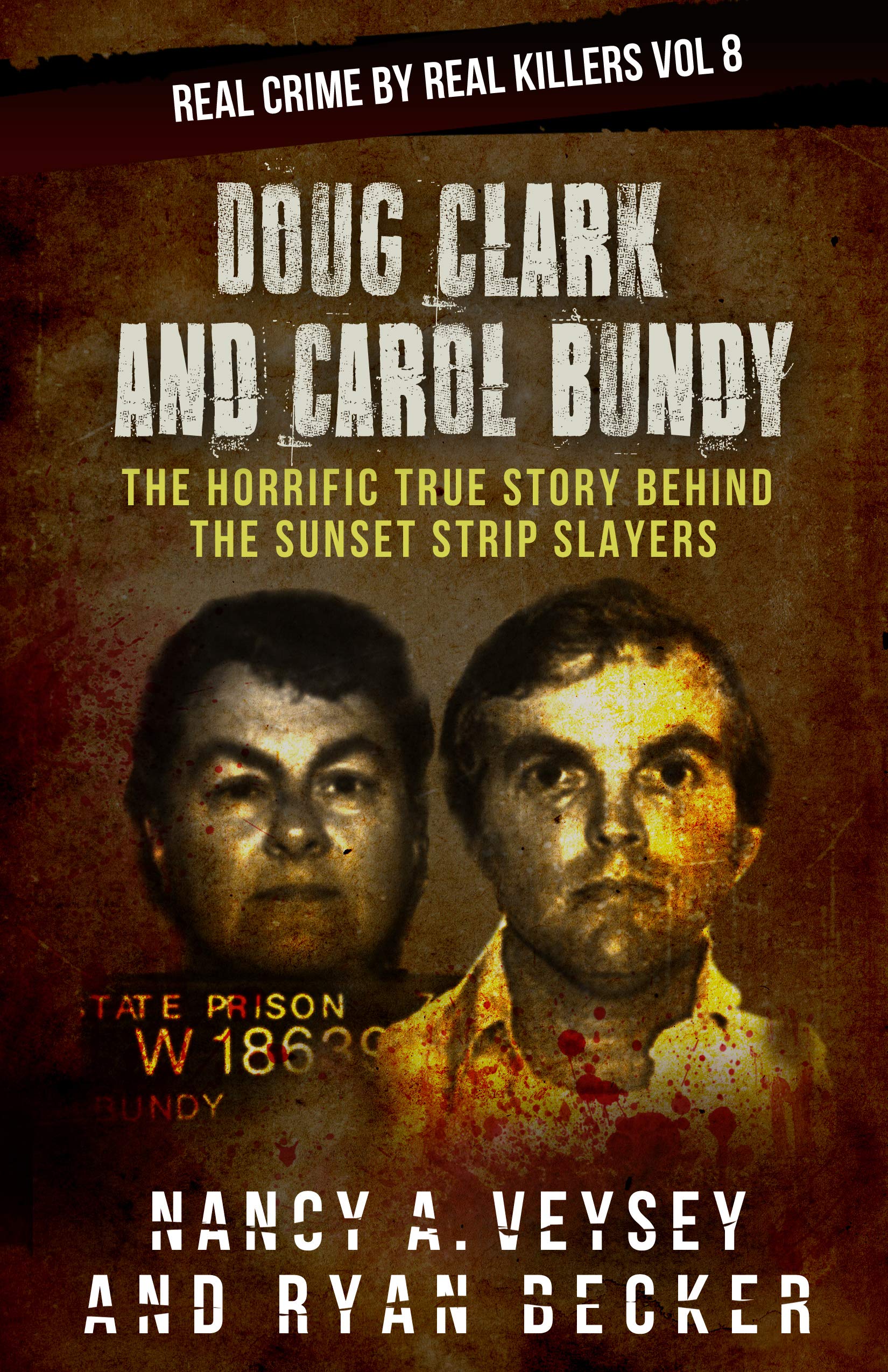 Buy Doug Clark and Carol Bundy: The Horrific True Story Behind the ...