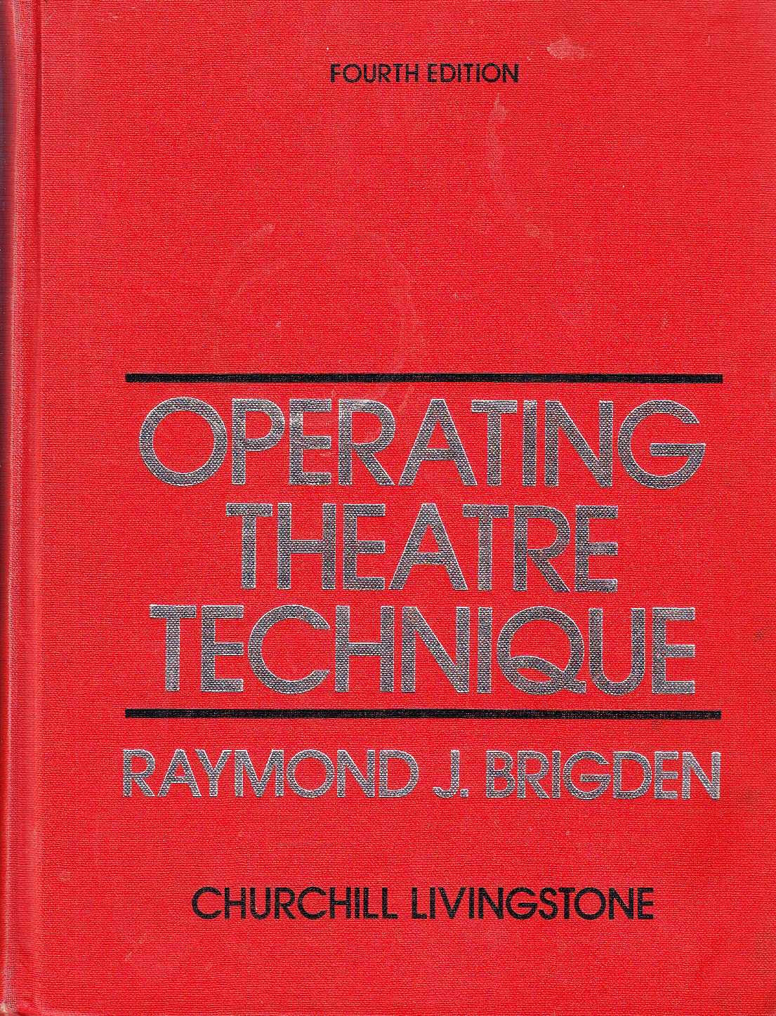 Operating theatre technique: A textbook for nurses, technicians ...