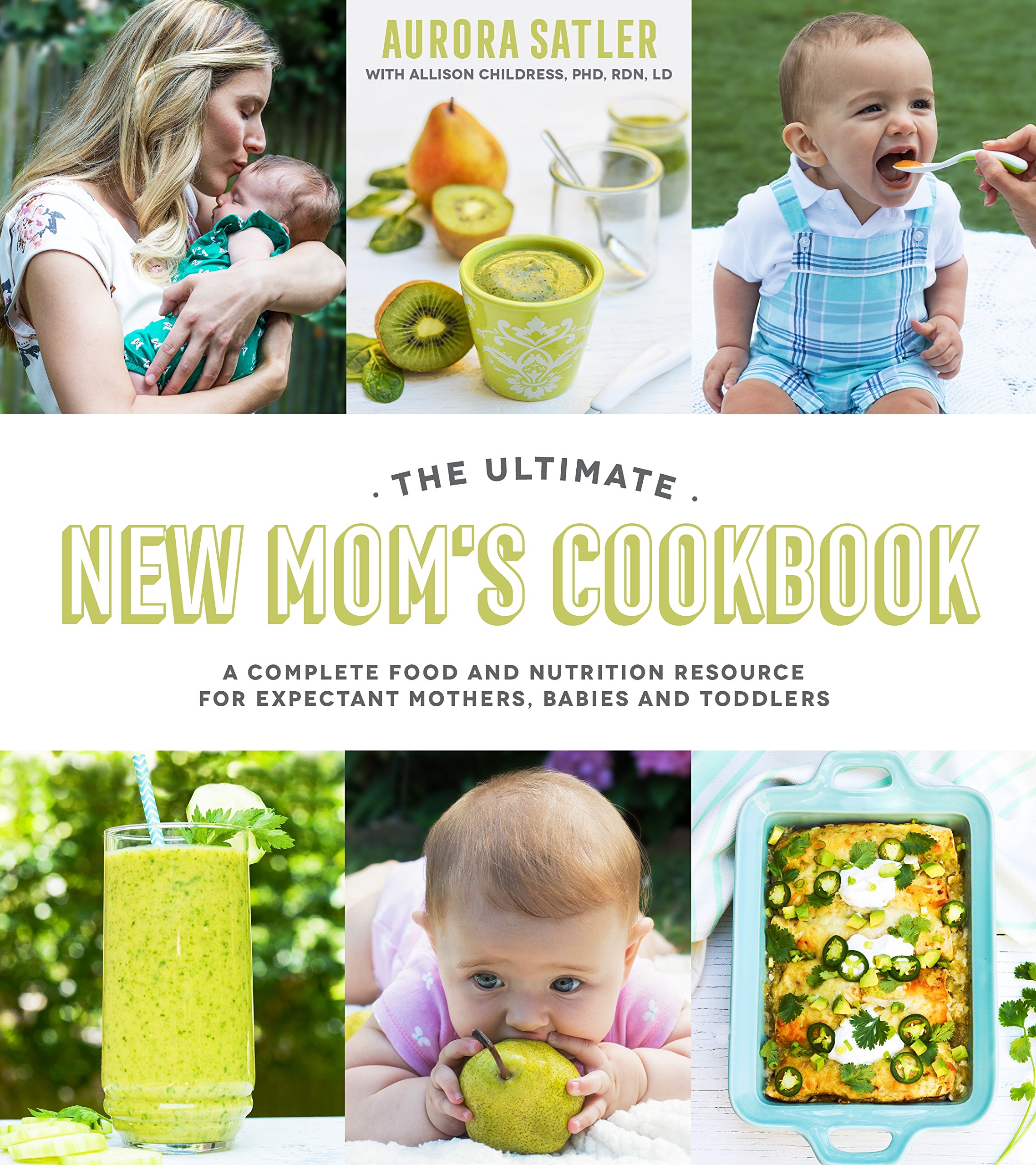 The Ultimate New Mom's Cookbook: A Complete Food and Nutrition Resource ...