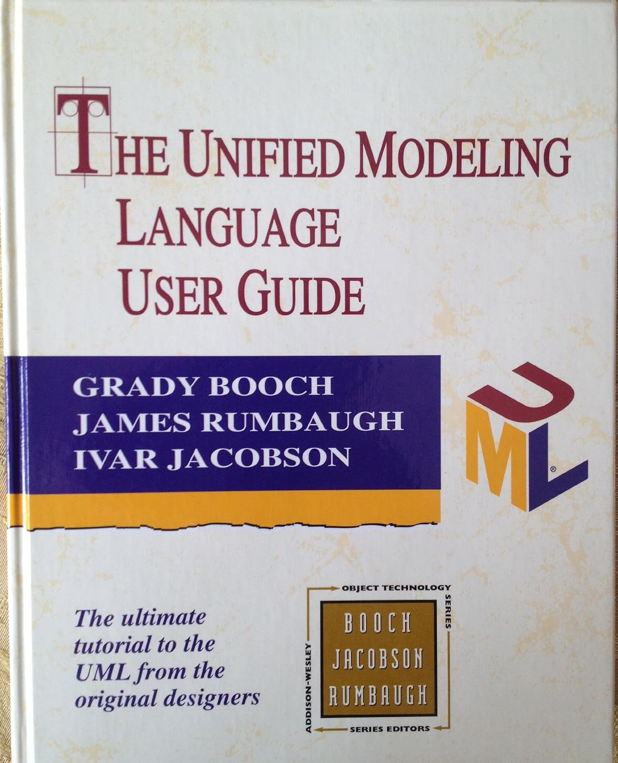The Unified Modeling Language User Guide: Booch, Grady; Rumbaugh, James ...