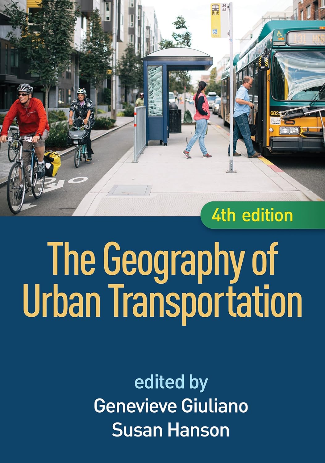 The Geography of Urban Transportation: Giuliano, Genevieve, Hanson ...