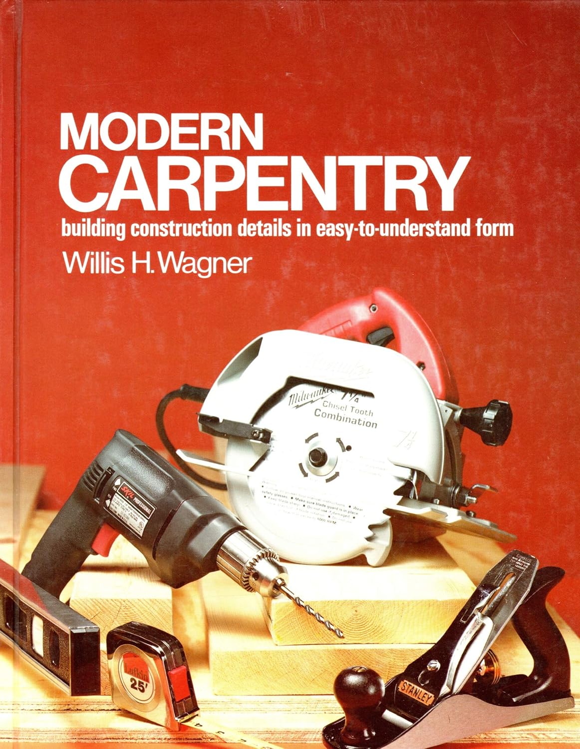 Modern Carpentry: Building Construction Details in Easy-To-Understand ...