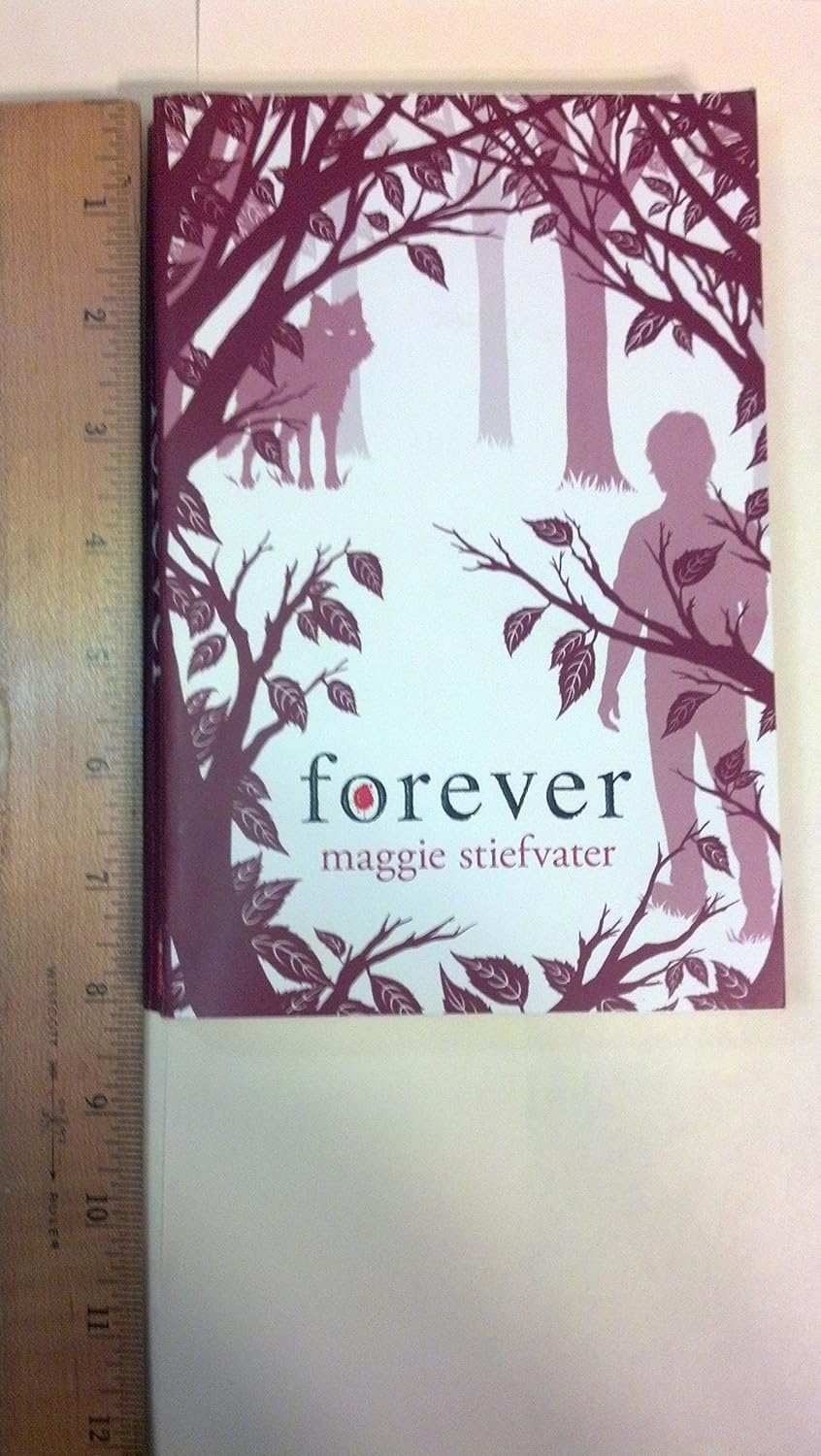 Forever (Wolves of Mercy Falls, Book 3): Stiefvater, Maggie ...