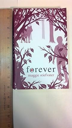 Forever (Wolves of Mercy Falls, Book 3): Stiefvater, Maggie ...