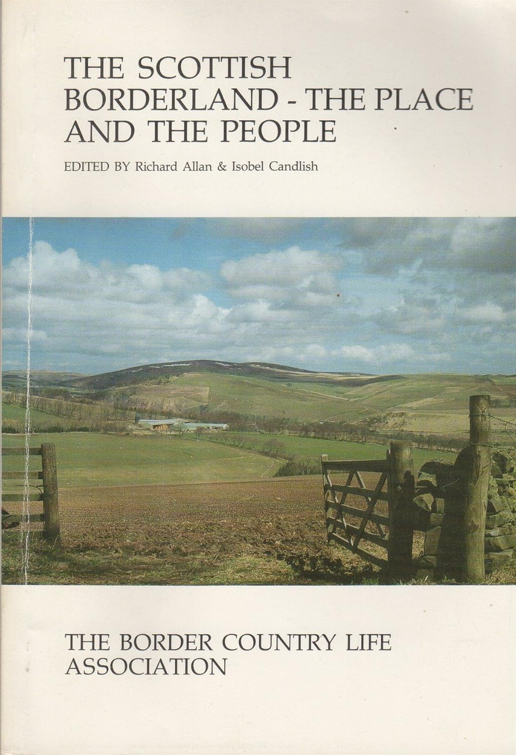 Scottish Borderland: The Place and the People: Richard Allan, Isobel ...