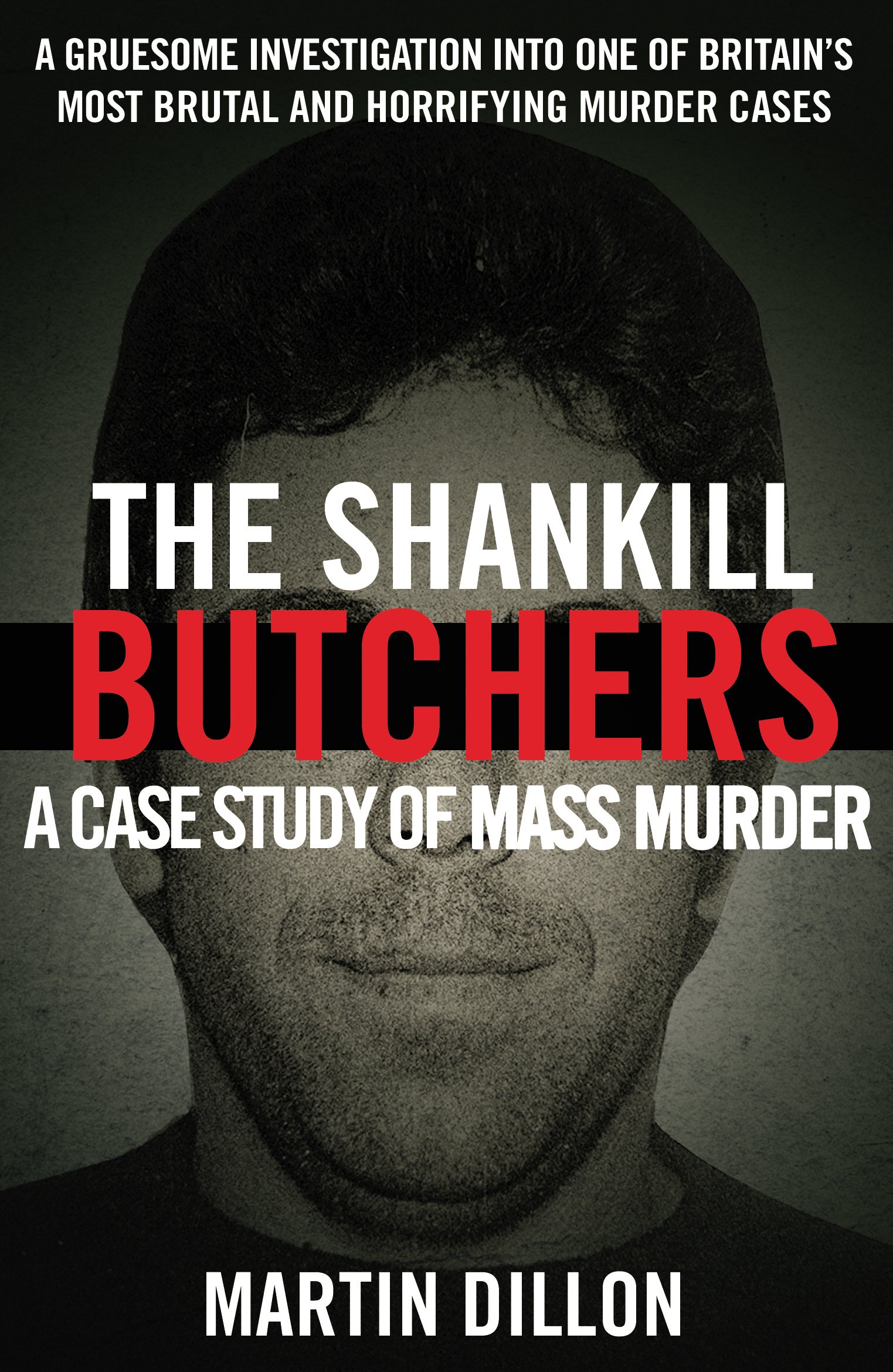 The Shankill Butchers: A Case Study of Mass Murder: Amazon.co.uk ...