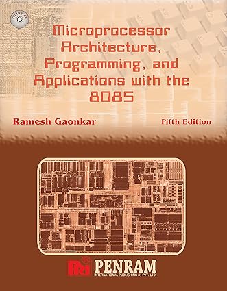 Microprocessor Architecture, Programming, and Applications with the 8085 5/e : Gaonkar, Ramesh ...